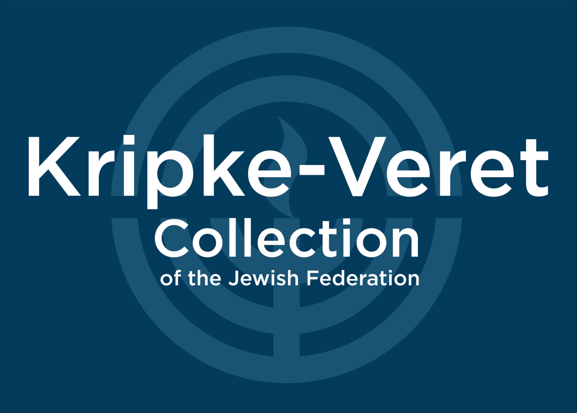 Kripke-Veret Collection of the Jewish Federation - Jewish Federation of ...
